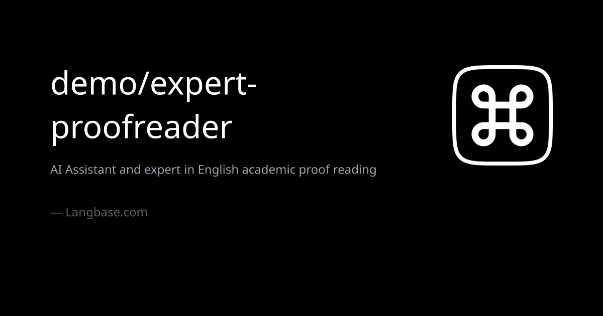 demo/expert-proofreader — AI Assistant and expert in English academic proof reading