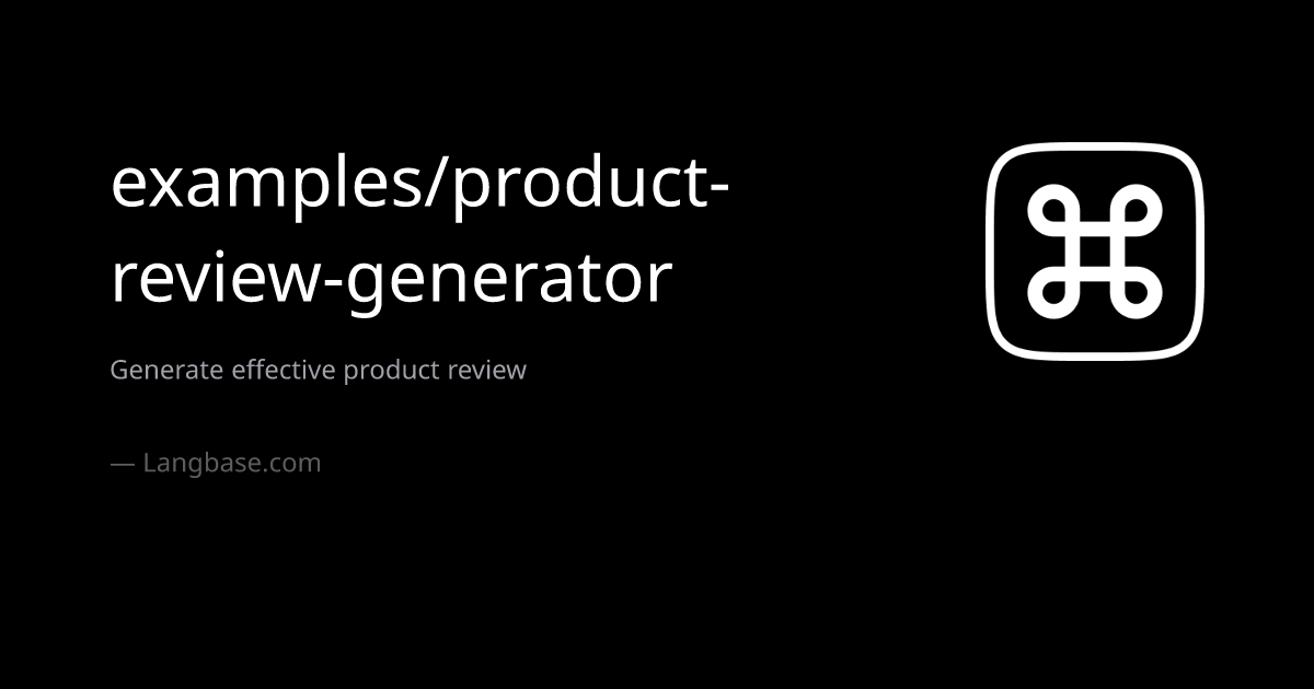 examples/product-review-generator · Generate effective product review