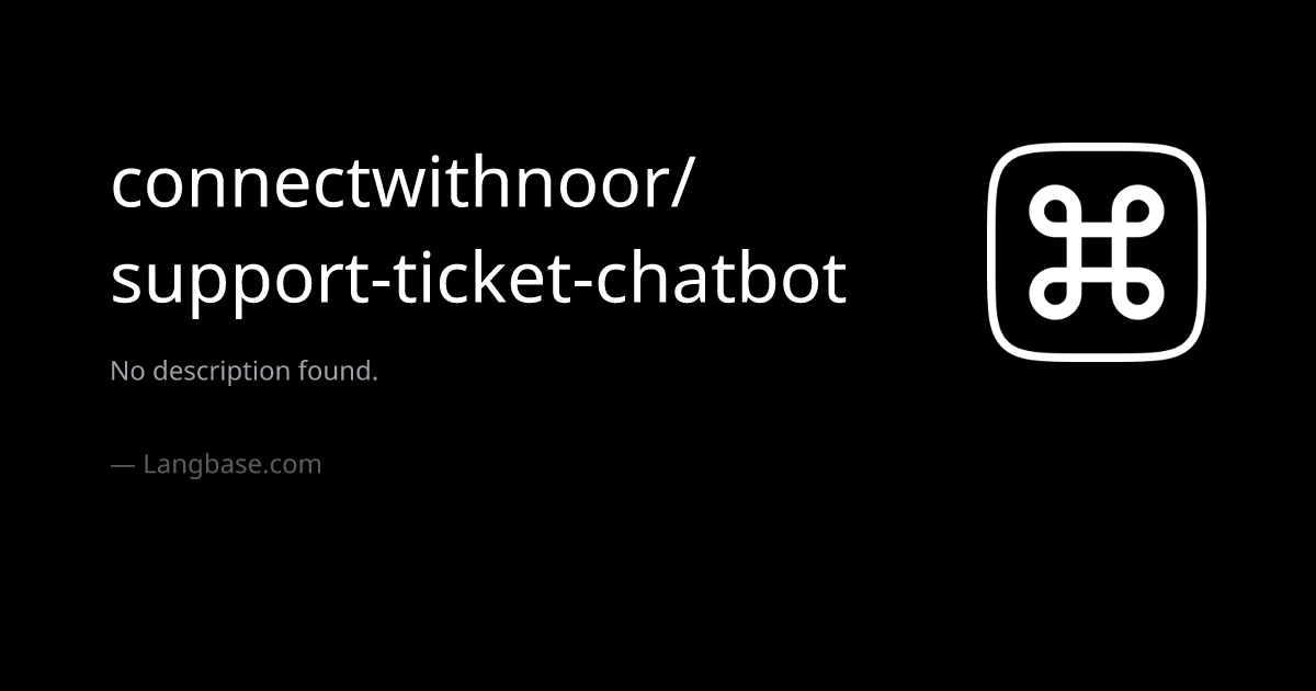 connectwithnoor/support-ticket-chatbot · An intelligent user-facing ...