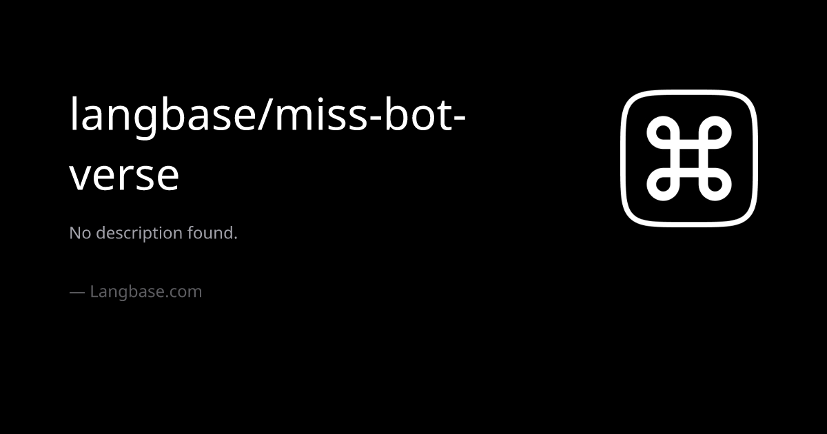 langbase/miss-bot-verse · A universal and interactive chatbot assistant ...